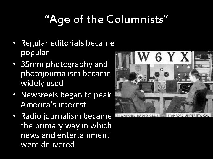 History of American Journalism The 1930s Rebecca Sessions