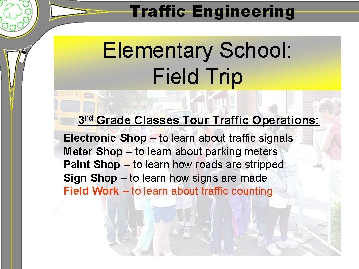Traffic Engineering Teaching Kids the ABCs of Traffic