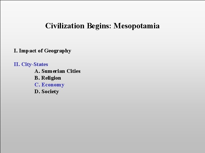 Objectives for the Day First Civilizations Mesopotamia Impact
