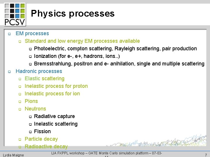 GATE Monte Carlo simulation platform Lydia MAIGNE Laboratoire