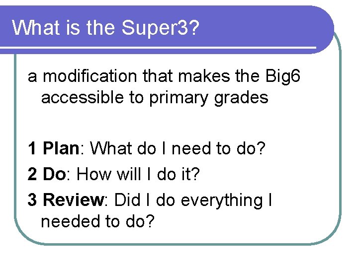 The Big 6 and Super 3 A K12