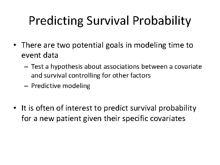 Lecture 18 Prediction in Survival Predicted survival probability