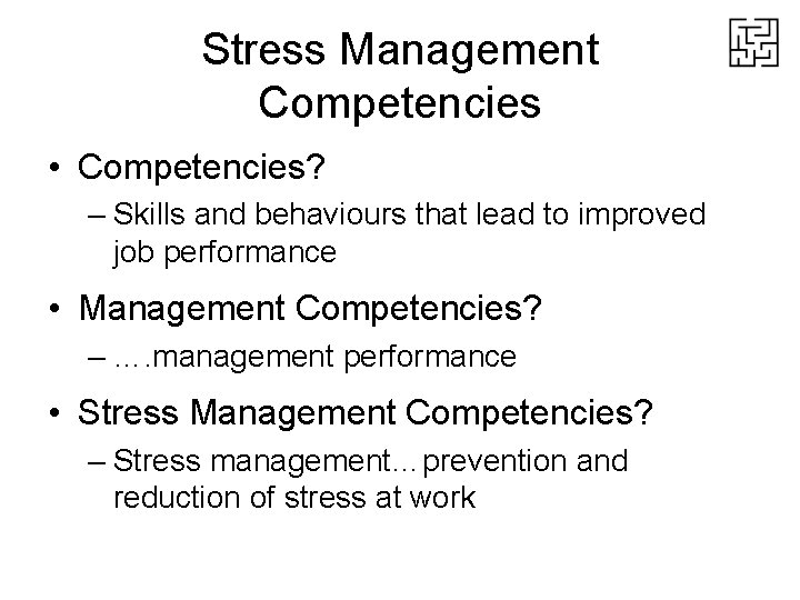 Stress Management Competencies Alan Bradshaw Partner WorkLife Solutions