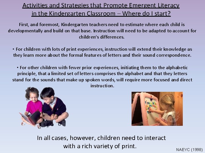 Emergent Literacy in the Kindergarten Classroom By Cori