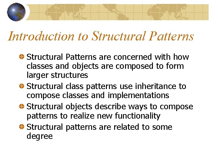 Structural ObjectOriented Design Patterns Albert Ritzhaupt Objectives Introduction