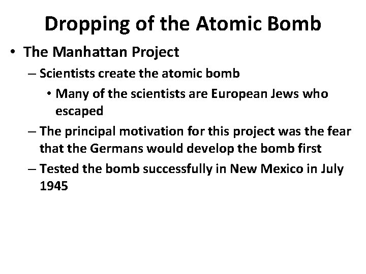 WORLD WAR II DROPPING OF THE ATOMIC BOMB
