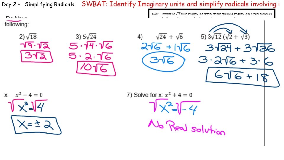 SWBAT Identify Imaginary units and simplify radicals involving