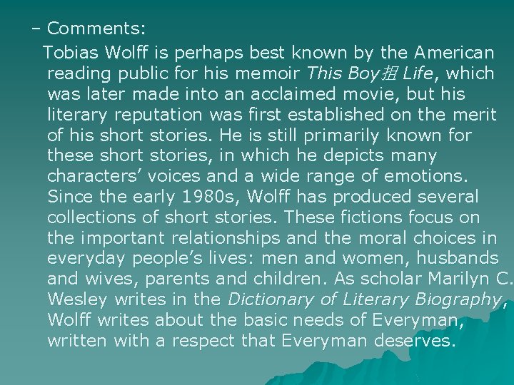 LESSON FIVE Say Yes A Profile Tobias Wolff