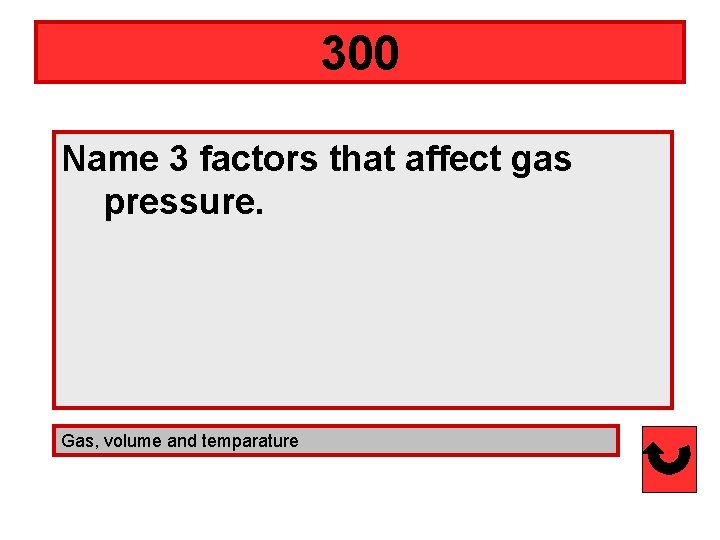 Science Jeopardy Properties of gases Boyles charles Laws