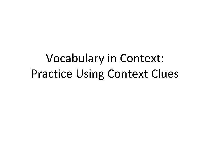 Vocabulary in Context Practice Using Context Clues Initiative