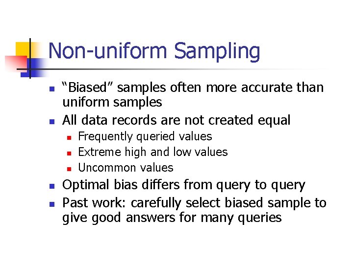 Dynamic Sample Selection for Approximate Query Processing Brian