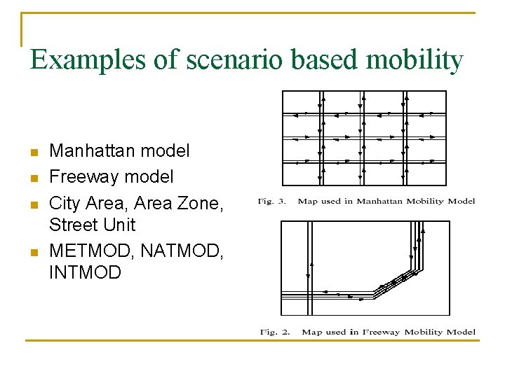 Practical Mobility Models Mobility Based Routing Joy Ghosh