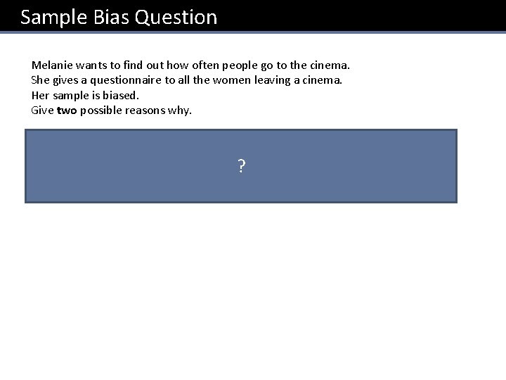 Questionnaires Q Ben wants to find out what