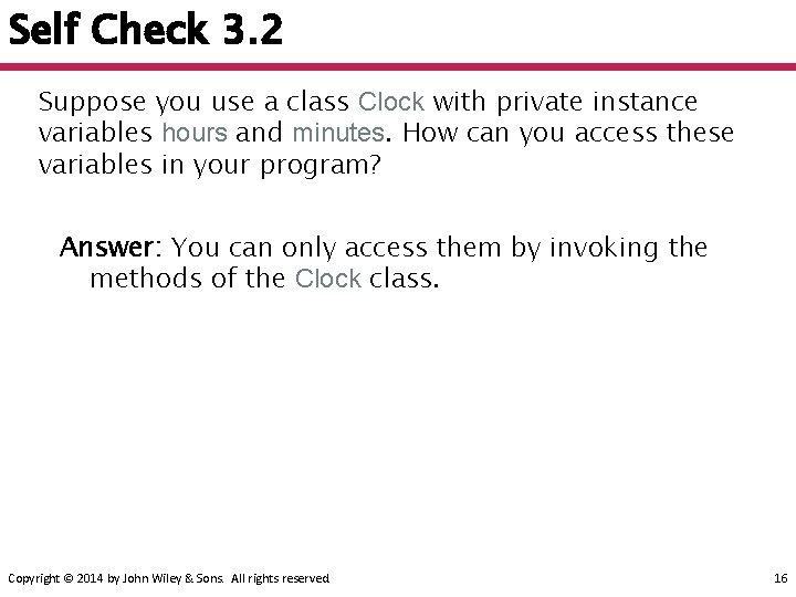Chapter 3 Implementing Classes Copyright 2014 by John