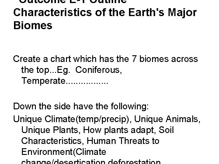 The Biosphere Link to Biome Info http earthobservatory