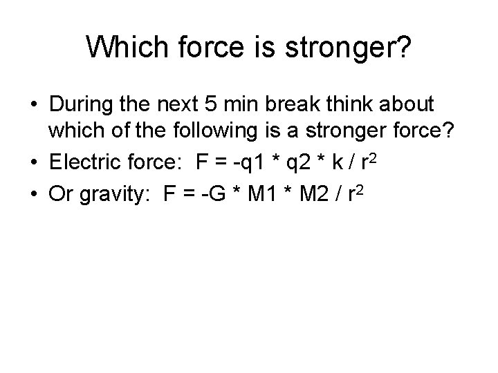 Goal To understand Electrostatics Objectives 1 Understanding what