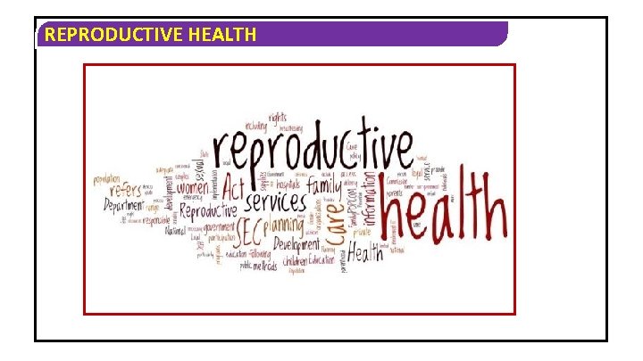 REPRODUCTIVE HEALTH UNIT VB REPRODUCTIVE HEALTH REPRODUCTIVE HEALTH