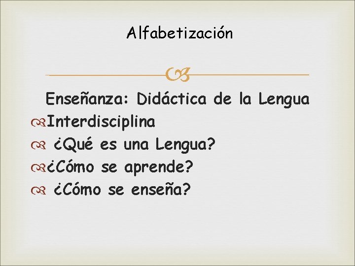 APRENDER A LEER Y ESCRIBIR Alfabetizacin la enseanza