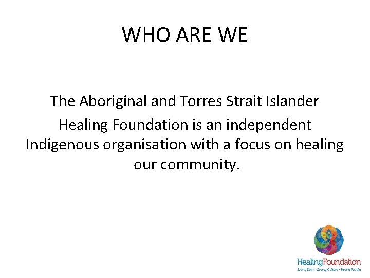 WHO ARE WE The Aboriginal and Torres Strait