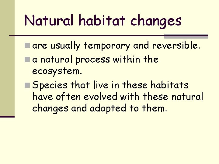 Species at Risk and their Habitats Biodiversity n