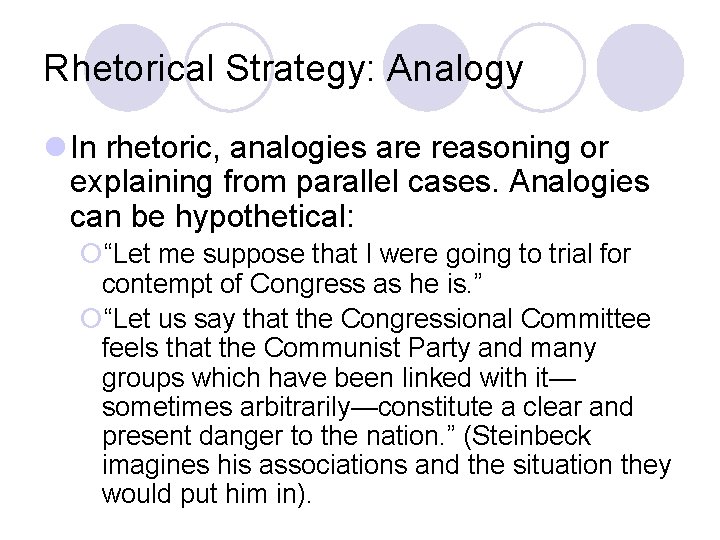 Rhetorical Strategies The backbone of persuasion l How