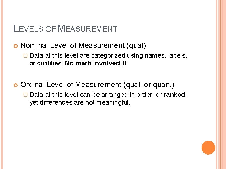 DATA CLASSIFICATION Probability and Statistics TYPES OF DATA
