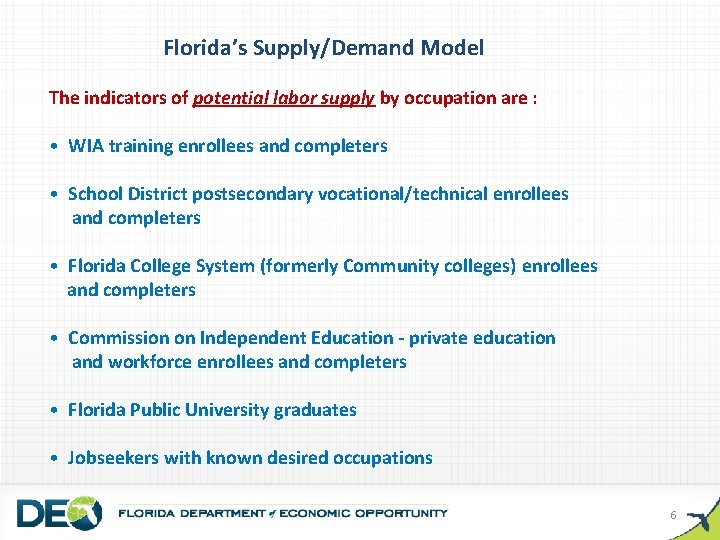 FLORIDAS SUPPLY DEMAND WEB PORTAL Funded by the
