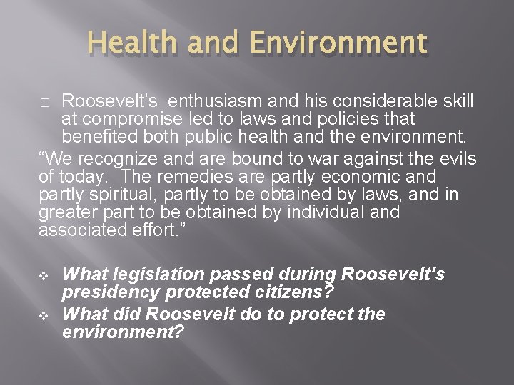 CHAPTER 6 LESSON 2 ROOSEVELT AND TAFT Objectives