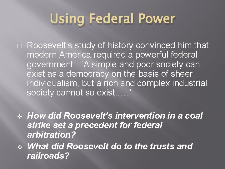 CHAPTER 6 LESSON 2 ROOSEVELT AND TAFT Objectives