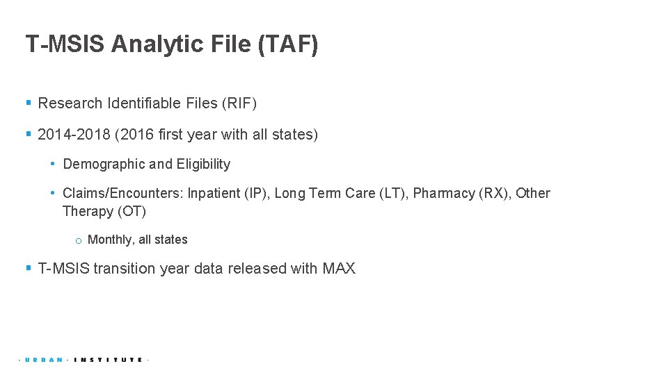 Available Data Opportunities and Limitations Tim Waidmann Senior