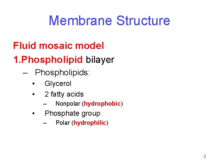 Membranes Chapter 5 Membrane Structure Fluid mosaic model