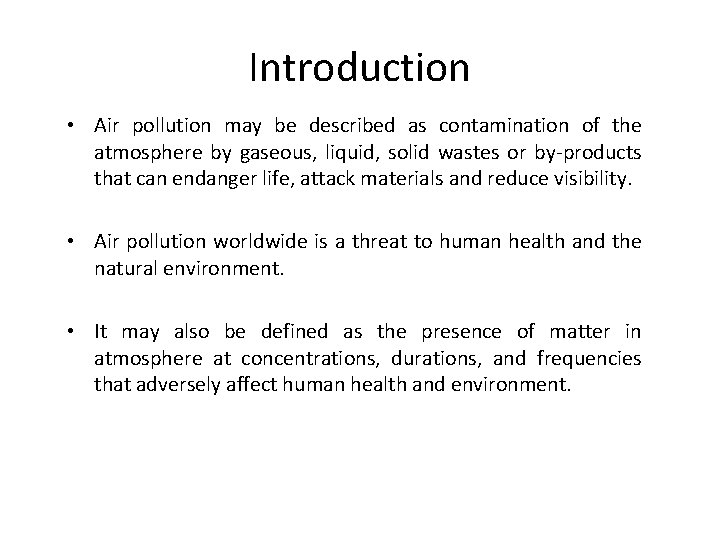 Introduction Introduction Air pollution may be described as