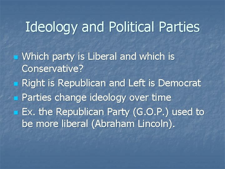 Ideology n A set of beliefs n Might