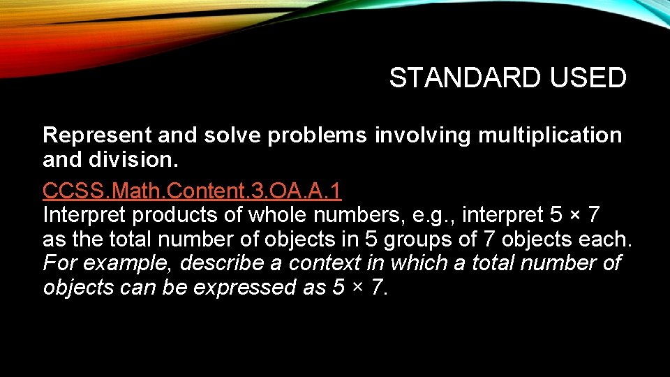MULTIPLICATION Ms Behling 3 rd grade math STANDARD