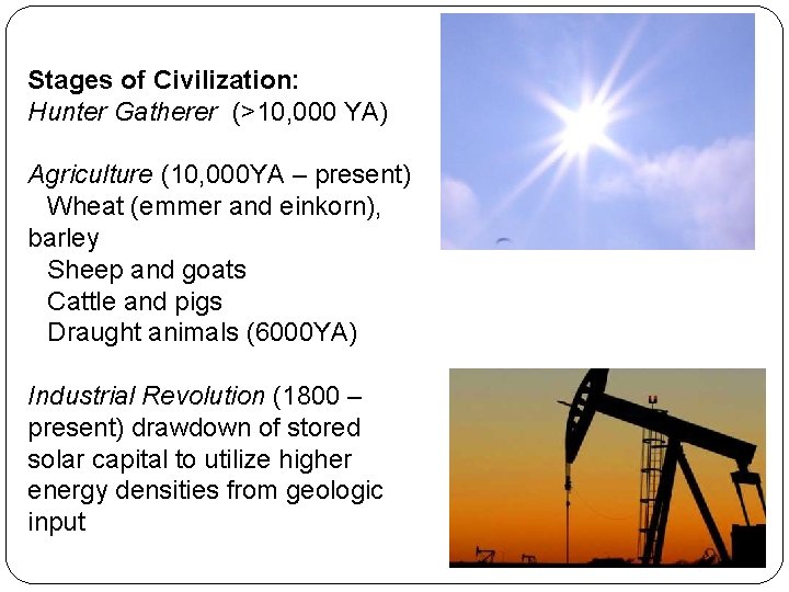 Human Population Three stages based on energy acquisition
