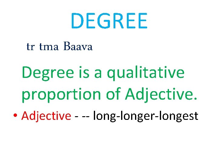 DEGREE tr tma Baava Degree is a qualitative