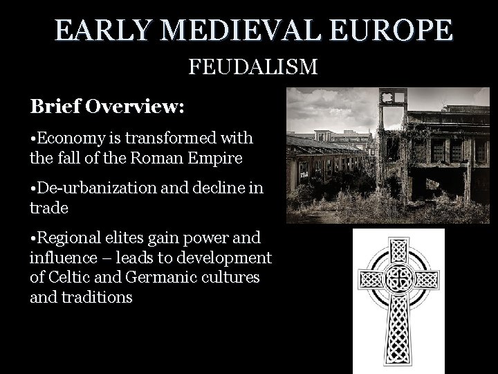 EARLY MEDIEVAL EUROPE INSTABILITY OF THE WEST Roman
