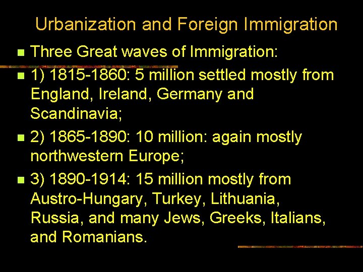 Urbanization and Foreign Immigration Progressive Feminism n At