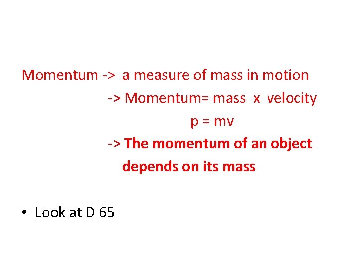 Momentum and Walking Lab Objective SWBAT complete speed