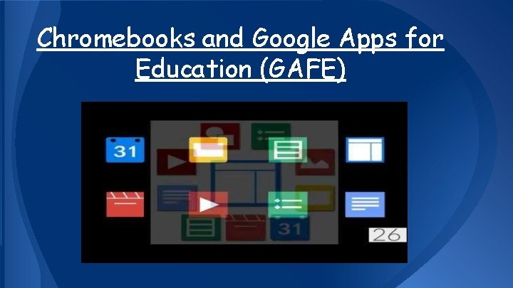 Chromebooks and Google Apps for Education GAFE Parent