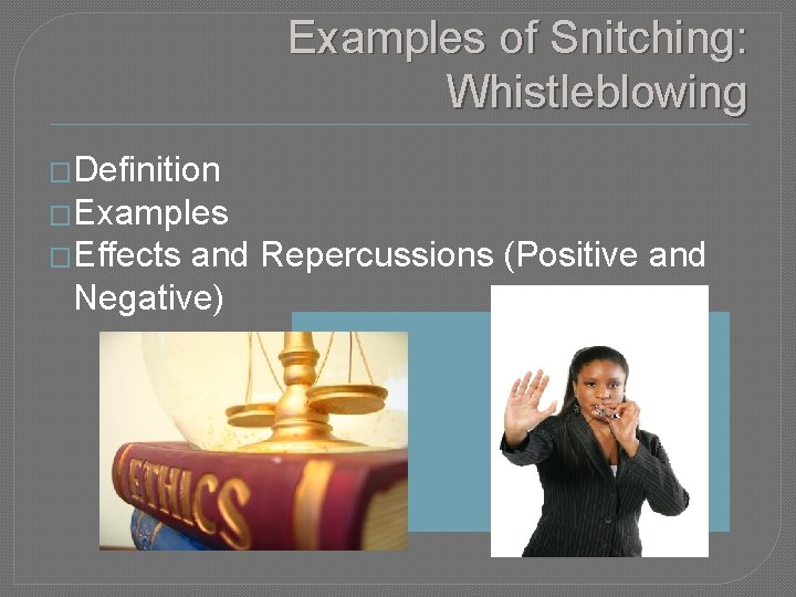 The Snitching Project A Brief History and Current