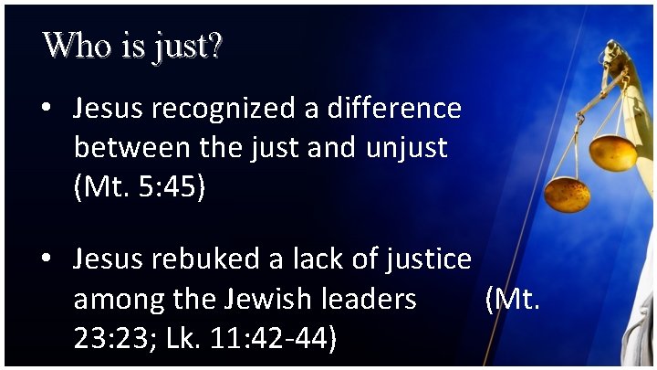 Justice For All Justice is determined by God