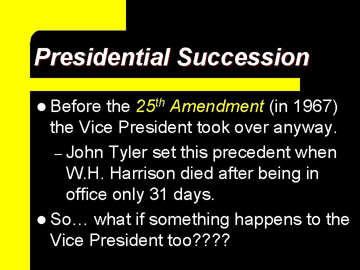 The Executive Branch Presidential Succession The Vice President