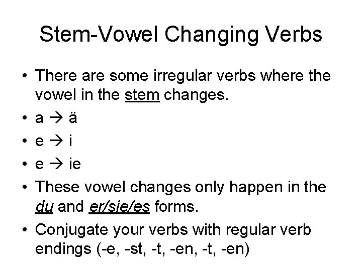 German StemVowel Changing Verbs What is the stem