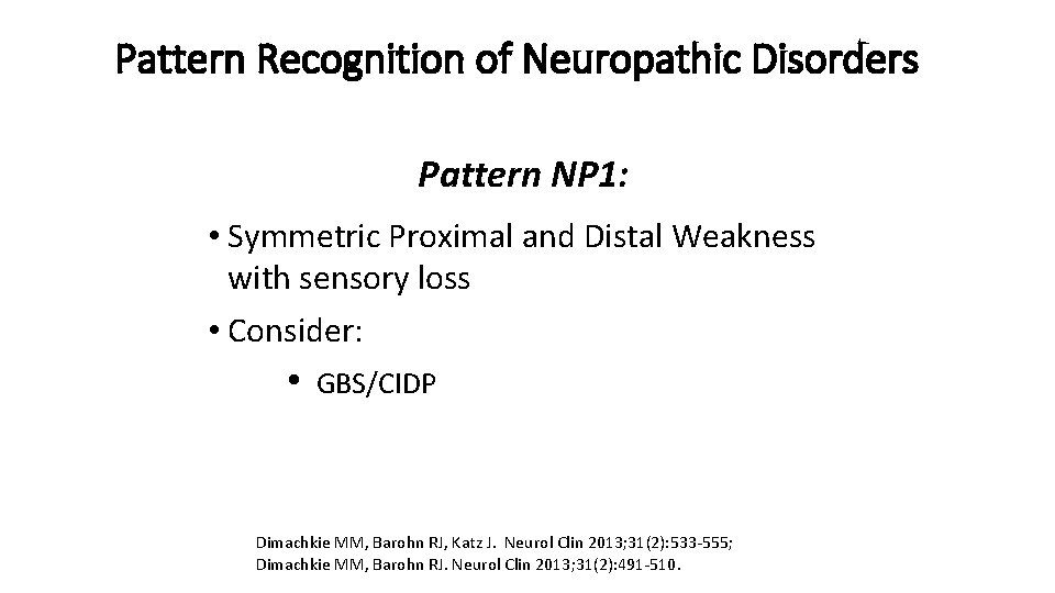 Pattern Recognition of Neuropathic Disorders Richard J Barohn
