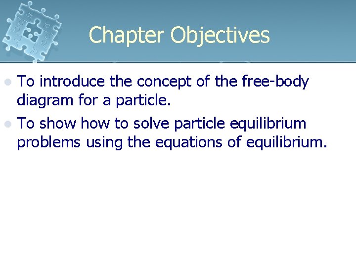 Chapter 3 Equilibrium of a Particle Engineering Mechanics