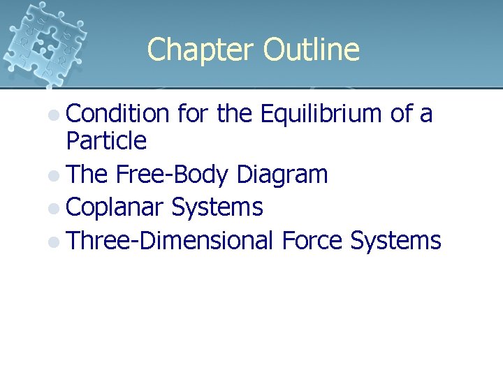 Chapter 3 Equilibrium of a Particle Engineering Mechanics