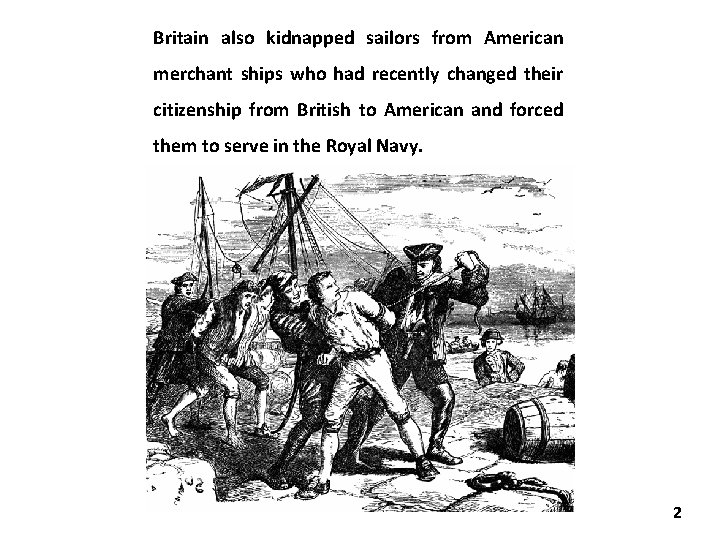 WAR OF 1812 Britain and France fought a