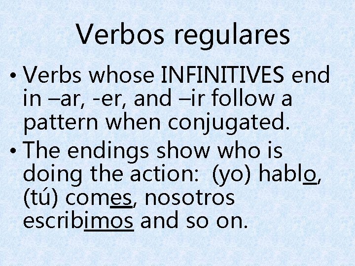 IR a infinitive Verbos regulares Verbs whose INFINITIVES