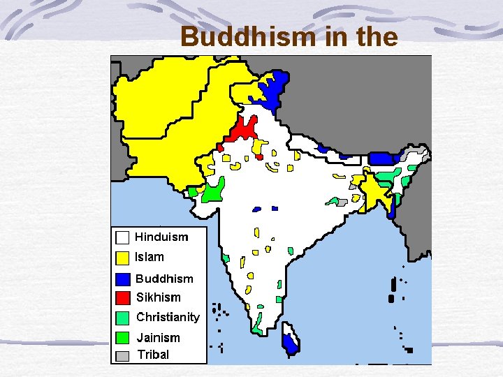 Religions of South Asia Buddhism in the Subcontinent